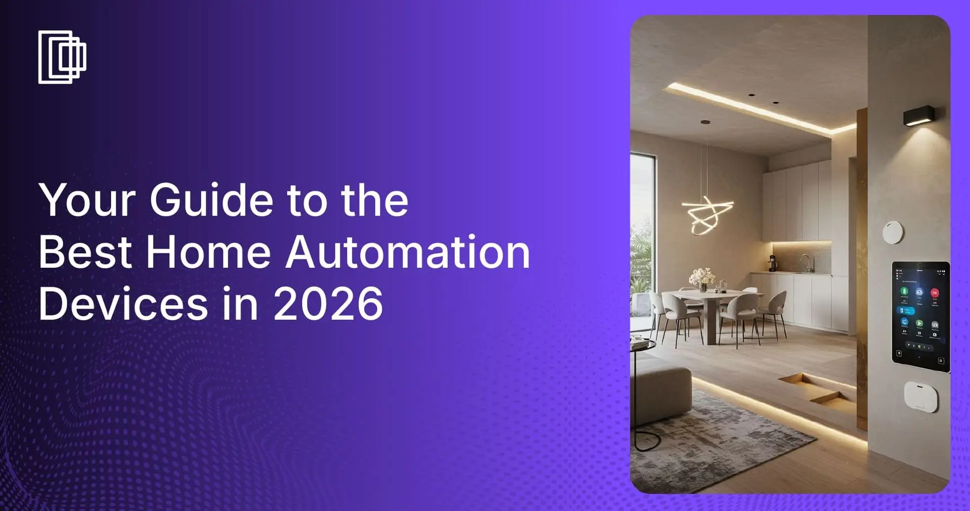 Your Ultimate Home Automation Devices List for 2026