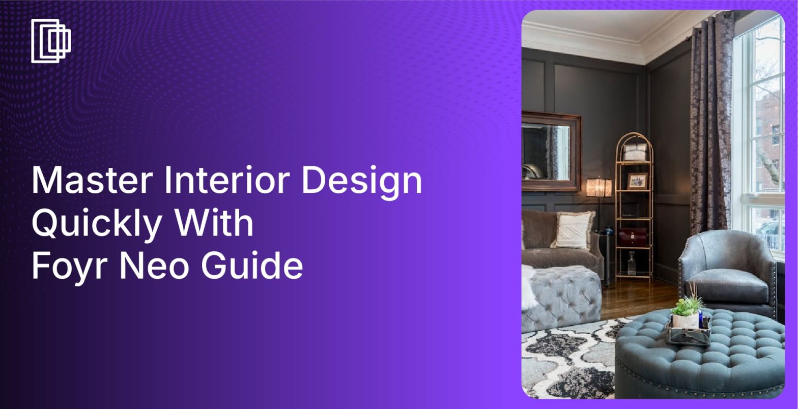 Design Like a Pro With Foyr Neo | Interior Design Software For Beginners